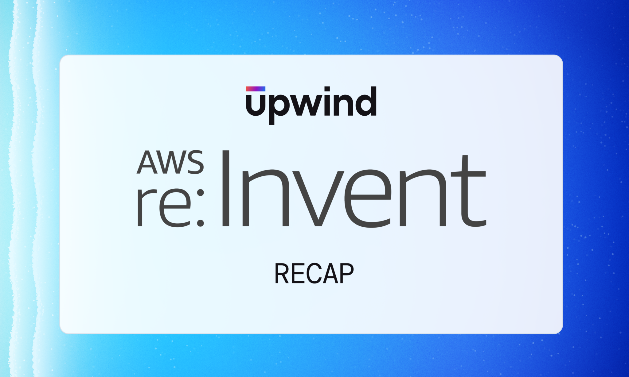 Upwind Secures $100M to Power Next-Generation Cloud Security - Upwind