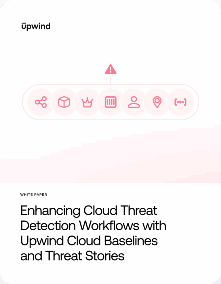 Uncover Threats with Runtime Correlation and Baseline Intelligence - Upwind