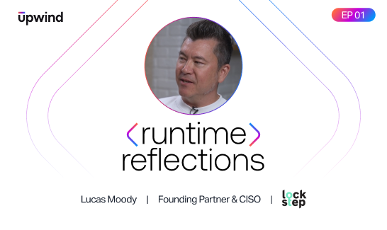 Episode 02: Lucas Moody, Founding Partner & CISO, Lock Step - Upwind ...